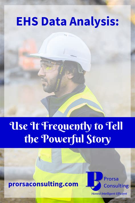 Ehs Data Analysis Use It Frequently To Tell The Powerful Story Prorsa Consulting