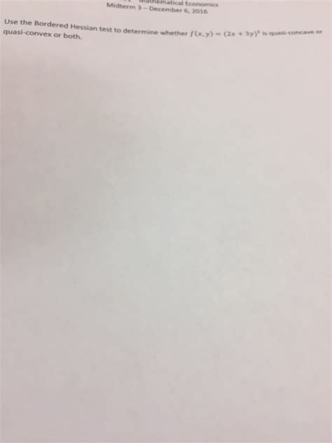 Solved Use The Bordered Hessian Test To Determine Whether
