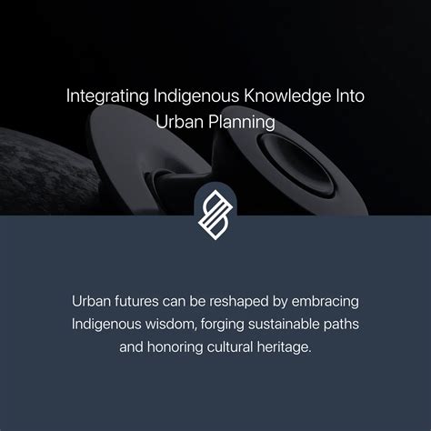 Integrating Indigenous Knowledge Into Urban Planning → Scenario