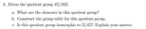 solved 3 given the quotient group 4z 16z a what are the