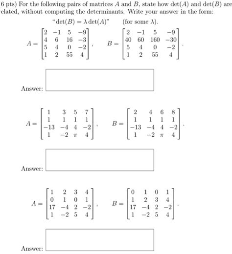 Solved 6 Pts For The Following Pairs Of Matrices A And B Chegg Com