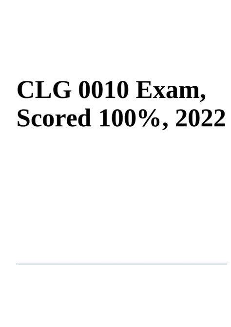 Clg 0010 Exam Scored 100 2022 Clg0010 Stuvia Us