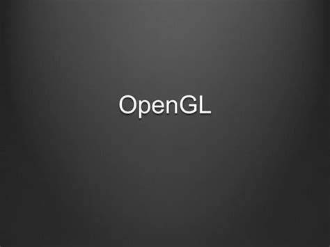 Opengl Presentation Pptx