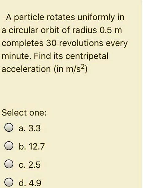 solved a particle rotates uniformly in a circular orbit of radius 0 5