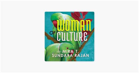 Mira T Sundara Rajan On Linkedin ‎woman Of Culture On Apple Podcasts