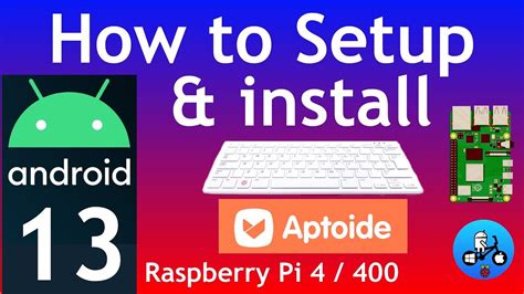 Android 13 Raspberry Pi 4 400 And Cm4 How To Install And More Youtube