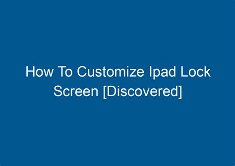 How To Customize Ipad Lock Screen Discovered Digitalhow