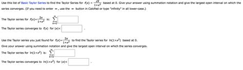 solved use this list of basic taylor series to find the