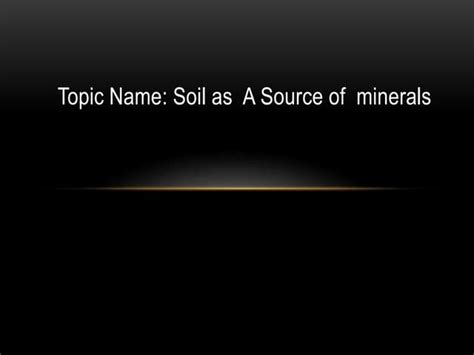 Soil As A Source Of Mineralspptx