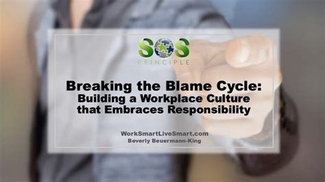 Breaking The Blame Cycle Building A Workplace Culture That Embraces