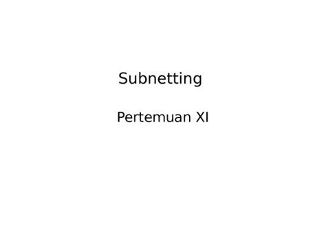 Network Ppt 76251 Pertemuan 11 Subnetting