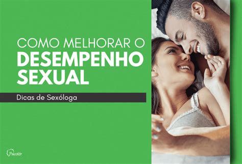 Como Melhorar O Desempenho Sexual Dicas Da Sex Loga