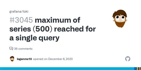 Maximum Of Series 500 Reached For A Single Query · Issue 3045 · Grafanaloki · Github