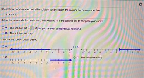 Solved Use Interval Notation To Express The Solution Set And