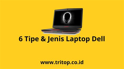 Tipe Jenis Laptop Dell Tritop