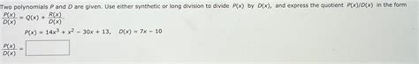 solved two polynomials p ﻿and d ﻿are given use either