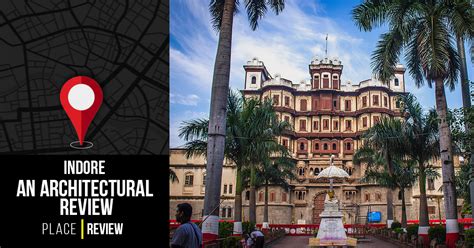 An Architectural Review Of Location Indore Rtf Rethinking The Future