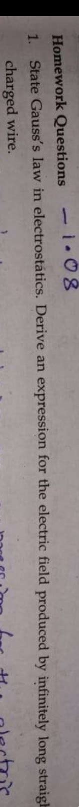 Homework Questions 1 08 1 State Gauss S Law In Electrostatics Derive An Expression The