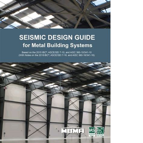 Seismic Design Guide For Metal Building Systems Based On The 2015 Ibc