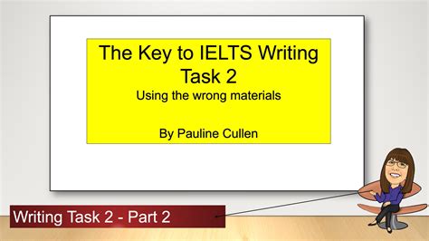 Key To Ielts Writing Task 2 Part 2 Worksheet And Video Link Cullen Education Key To Ielts