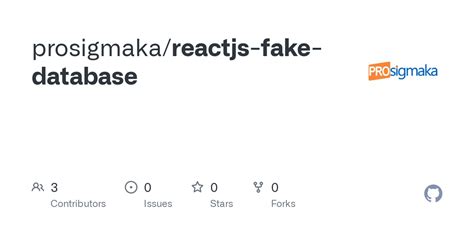 Github Prosigmakareactjs Fake Database
