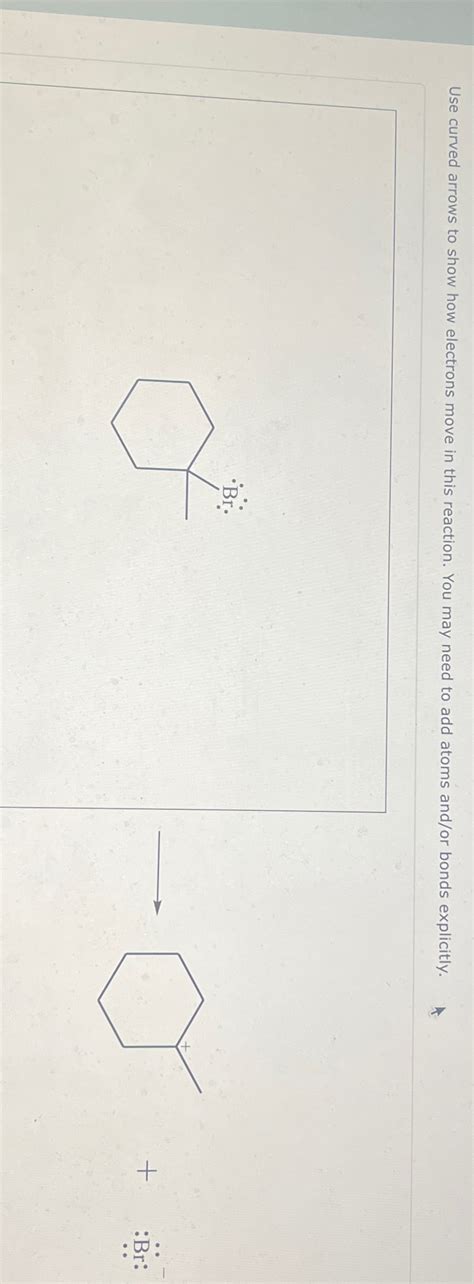 Solved Use Curved Arrows To Show How Electrons Move In This Chegg