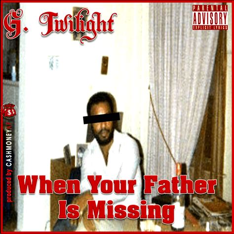 When Your Father Is Missing When Your Father Is Missing Extended Single Lyrics And Tracklist