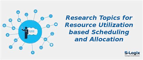 Resource Based Scheduling And Allocation For Research Topics S Logix
