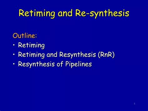 Ppt Optimizing Sequential Circuits With Retiming And Resynthesis Powerpoint Presentation Id