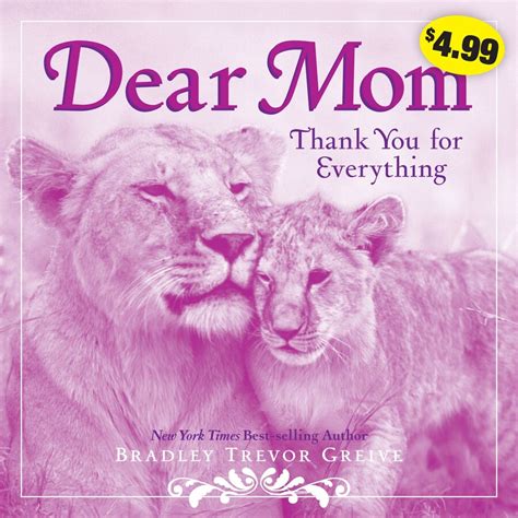 Dear Mom Book By Bradley Trevor Greive Official Publisher Page