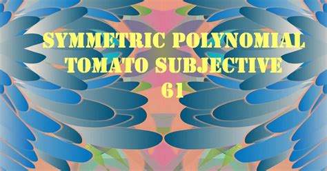 Test Of Mathematics Solution Subjective 61 Symmetric Polynomial Cheenta Academy