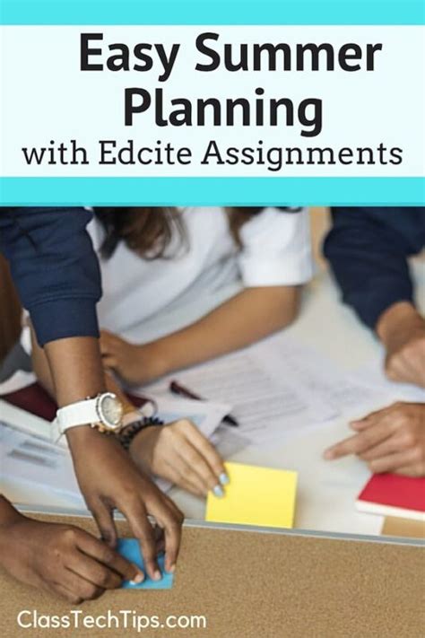 Easy Summer Planning With Edcite Assignments Class Tech Tips