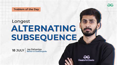 Potd 18072024 Longest Alternating Subsequence Problem Of The Day