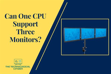 Can One CPU Support Three Monitors