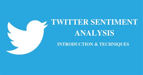Twitter Sentiment Analysis Introduction And Techniques