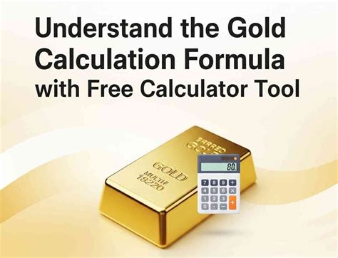 Understand The Gold Calculation Formula With Free Calculator Tool