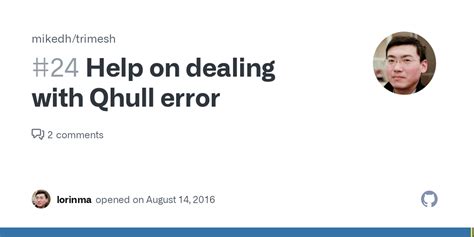 Help On Dealing With Qhull Error · Issue 24 · Mikedhtrimesh · Github