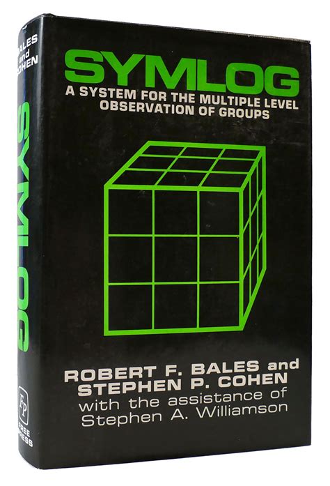 Symlog A System For The Multiple Level Observation Of Groups Robert F