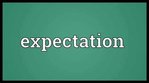 What Is Expectation At Margaret Cavanaugh Blog What Is Expectation At Margaret Cavanaugh Blog