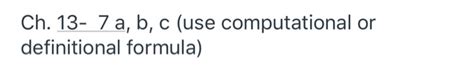 Solved Ch 13 7 A B C Use Computational Or Definitional