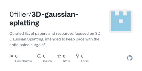 Github Filler D Gaussian Splatting Curated List Of Papers And Resources Focused On D