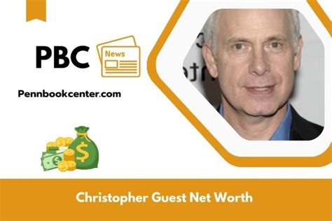 Christopher Guest Net Worth 2025 What Drives His Financial Success