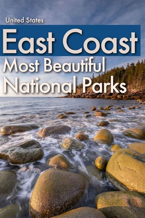 10 Stunning East Coast National Parks You Need To Visit In 2025 Love