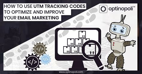 How To Use Utm Tracking Codes To Optimize And Improve Your Email