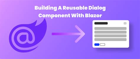 How To Build A Reusable Dialog With Blazor DEV Community