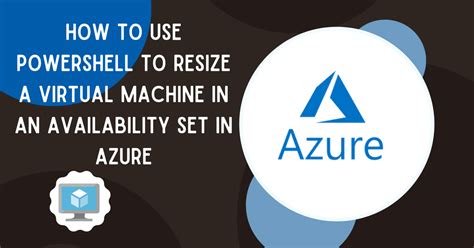 💻use powershell to resize a vm in an availability set in azure🔧