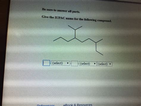Solved Be Sure To Answer All Parts Give The Iupac Name For