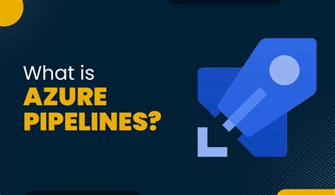 What Is Azure Pipelines And How To Create One Pynet Labs