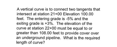 Solved A Vertical Curve Is To Connect Two Tangents That Chegg