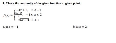 Solved 1 Check The Continuity Of The Given Function At Chegg Com